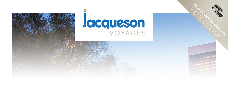 Jacqueson Tourisme - Voyages au départ de la région Champagne-Adennes